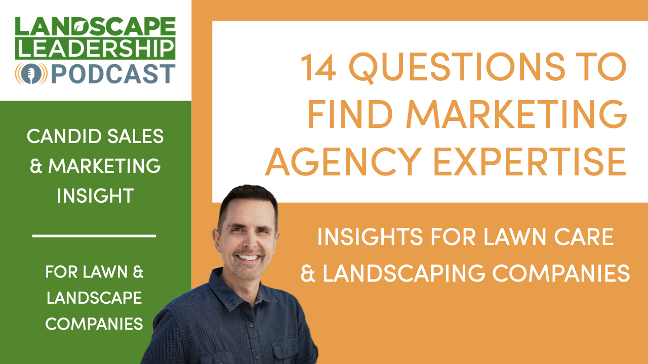 14 Questions to Find Marketing Agency Expertise (for Lawn & Landscape ...