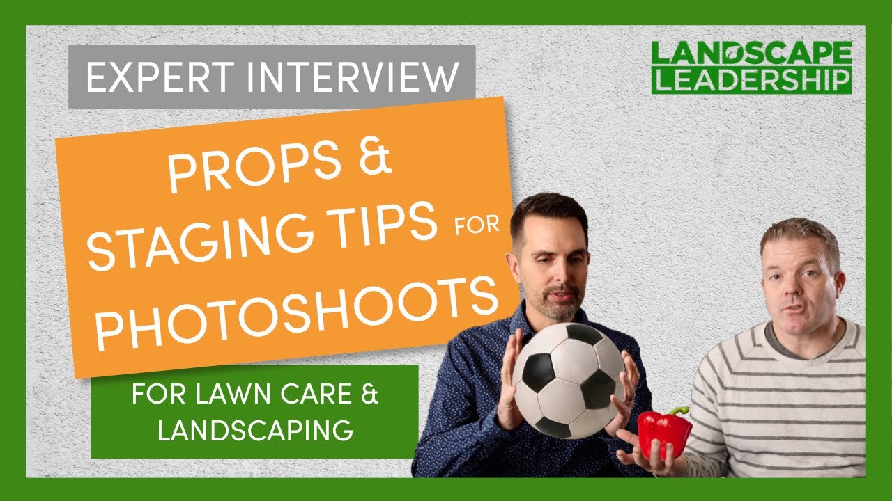Expert Interview: Staging & Props, 2 Tips for Amazing Landscaping or ...